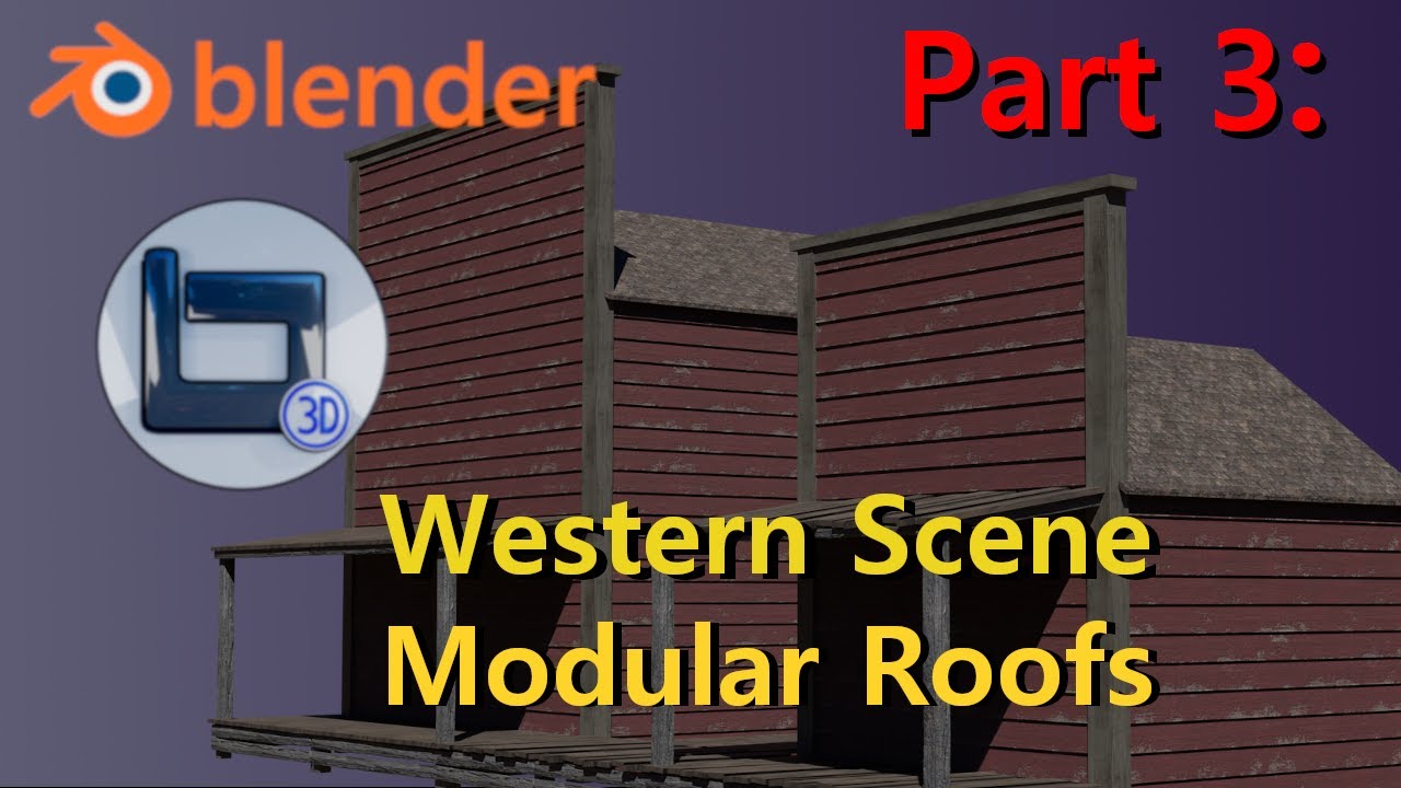 Creating A Western Scene In Blender. 03: Modular Buildings – Roofs ...